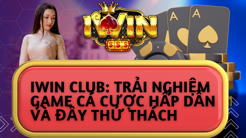 IWIN Club - Tải App IWin Đăng Nhập I Win